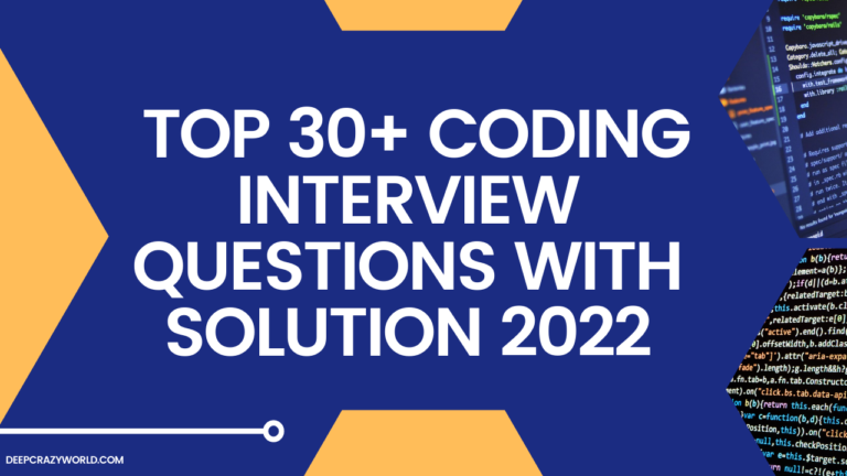 Top 30+ Coding Interview Questions with solution 2023 (updated)
