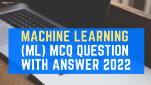 Machine Learning MCQ with Answers 2021 (updated)