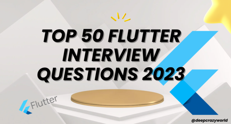 Top 10 Flutter Interview Questions in 2023